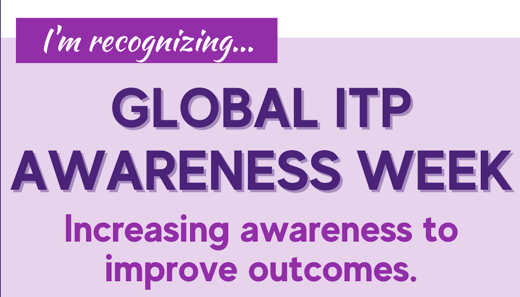 Global Immune Thrombocytopenia (ITP) Awareness Week 2023 - Centre for ...